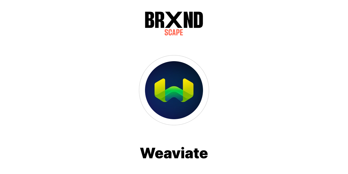 Weaviate | BrXnd.ai Landscape